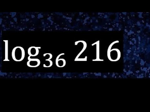log 36 216 . Logaritmo con definicion - YouTube