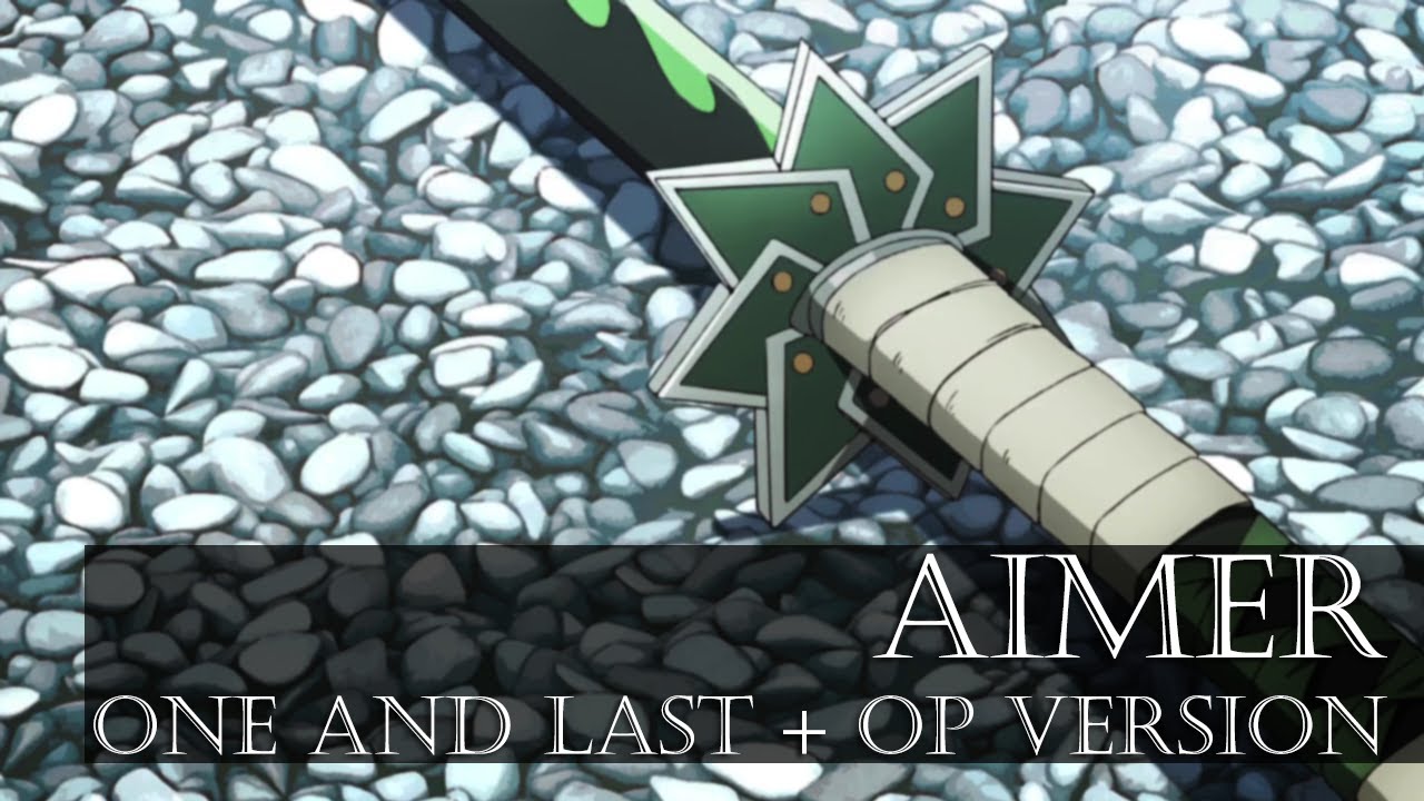 Aimer ONE AND LAST [Opening Version] ROMAJI - YouTube
