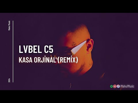 Lvbel C5 - Kasa Orjinal Evet (Remix) (Prod by. DJ ŞahMeran ft. Mahuf Music)