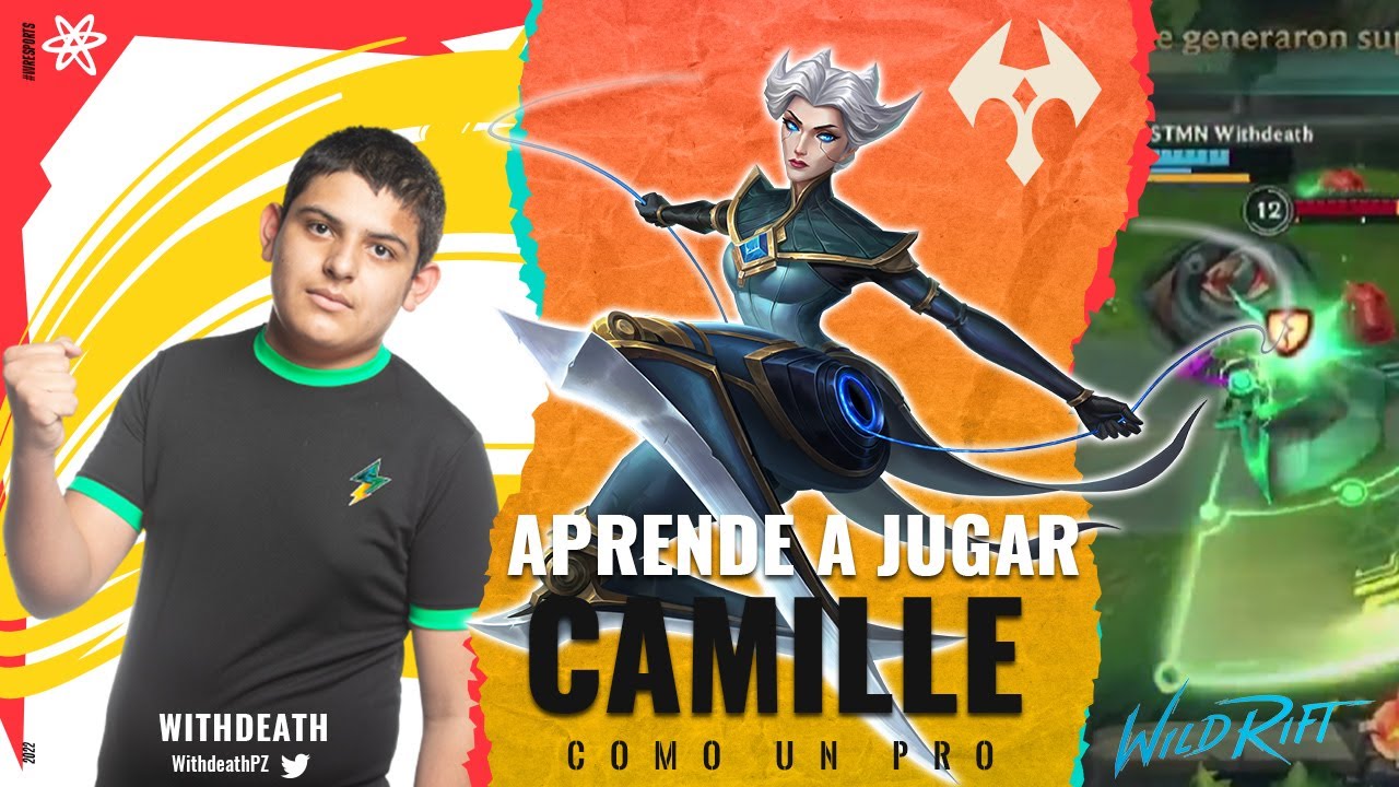 APRENDE A JUGAR CAMILLE COMO un PRO WILD RIFT [Builds, Combos, Runas ...