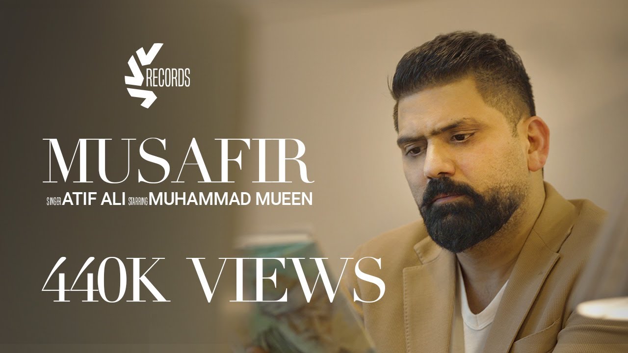 Musafir Official Video Atif Ali Muhammad Mueen Youtube