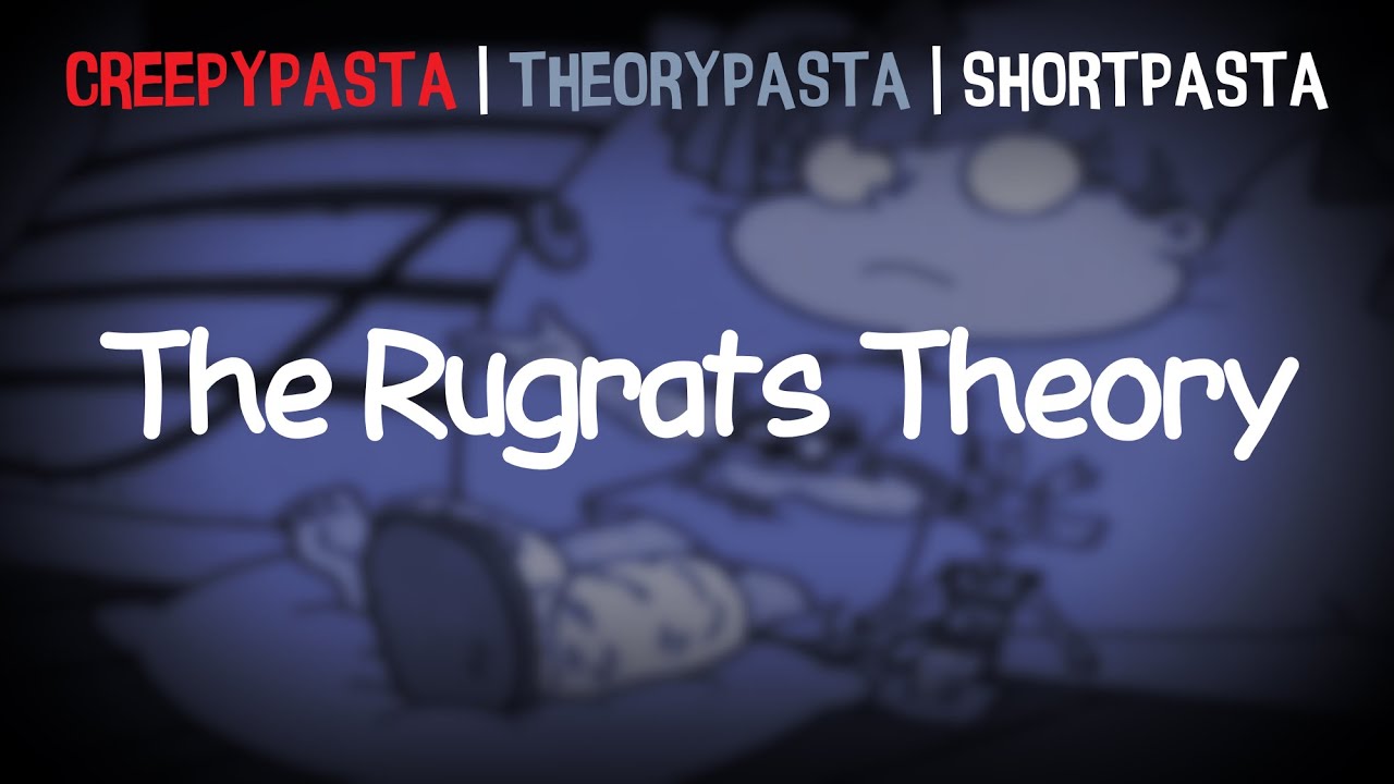 (Creepypasta/Theorypasta) The Rugrats Theory - YouTube