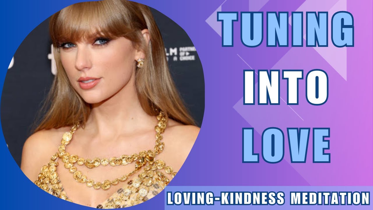 Love and Kindness MEDITATION - AI Generated TAYLOR SWIFT | Trueconvos ...