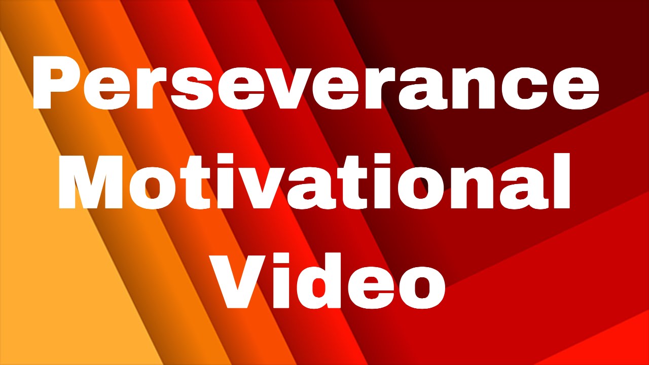 Perseverance motivational video - YouTube