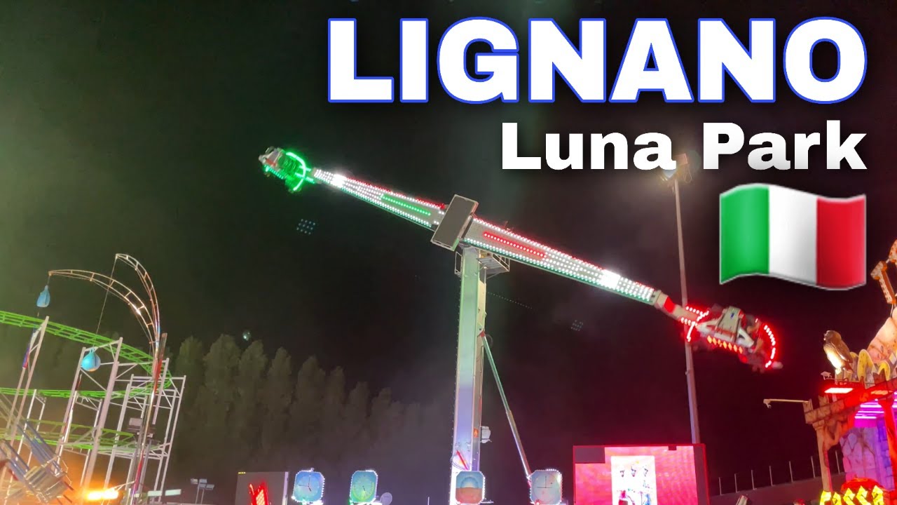 Lignano Sabbiadoro, Luna Park || Urlaub in Italien 2023 - YouTube