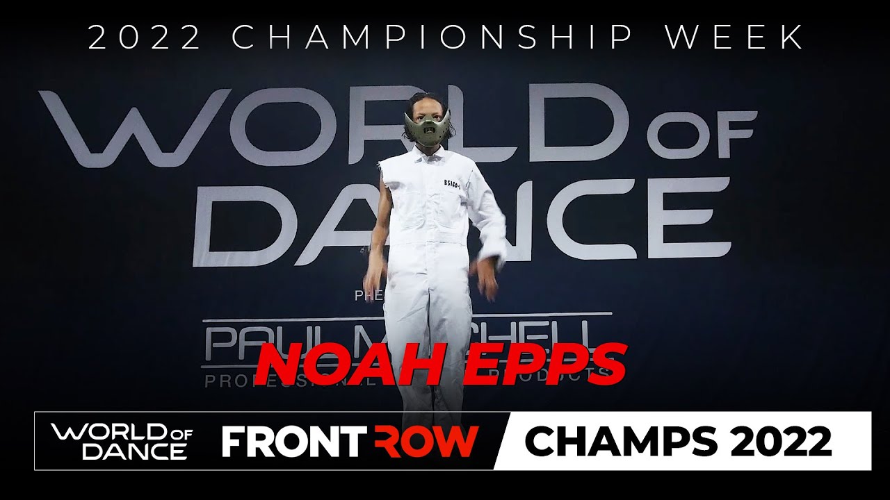 Noah Epps I Headliner | World of Dance Championship 2022 | #WODCHAMPS22 ...