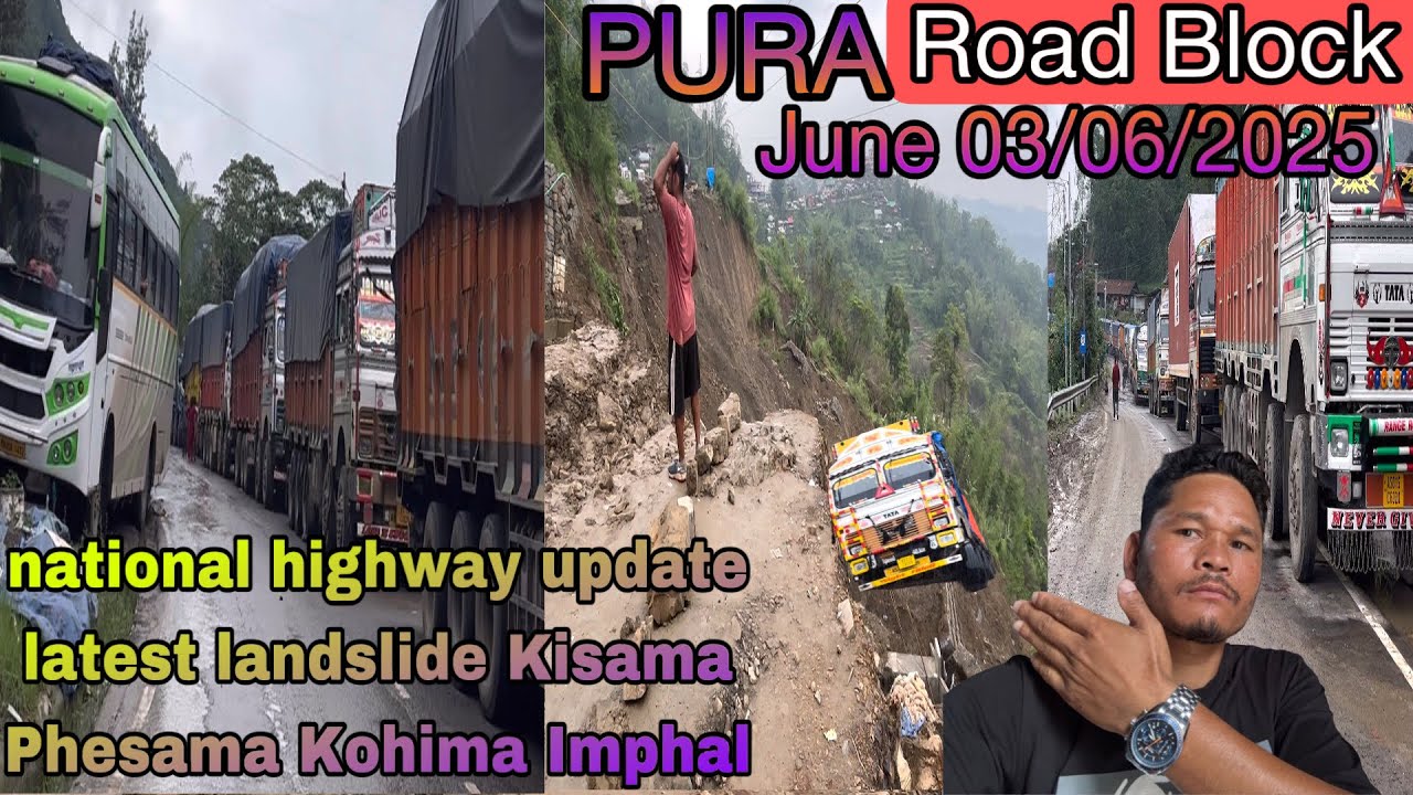 National highway update latest landslide Kisama Phesama Kohima Imphal ...