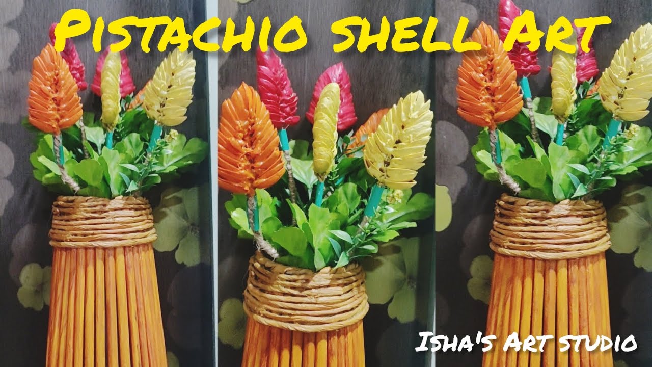 Pistachio shell Craft| Pista flowers| DIY Home decor| Isha's Art Studio ...