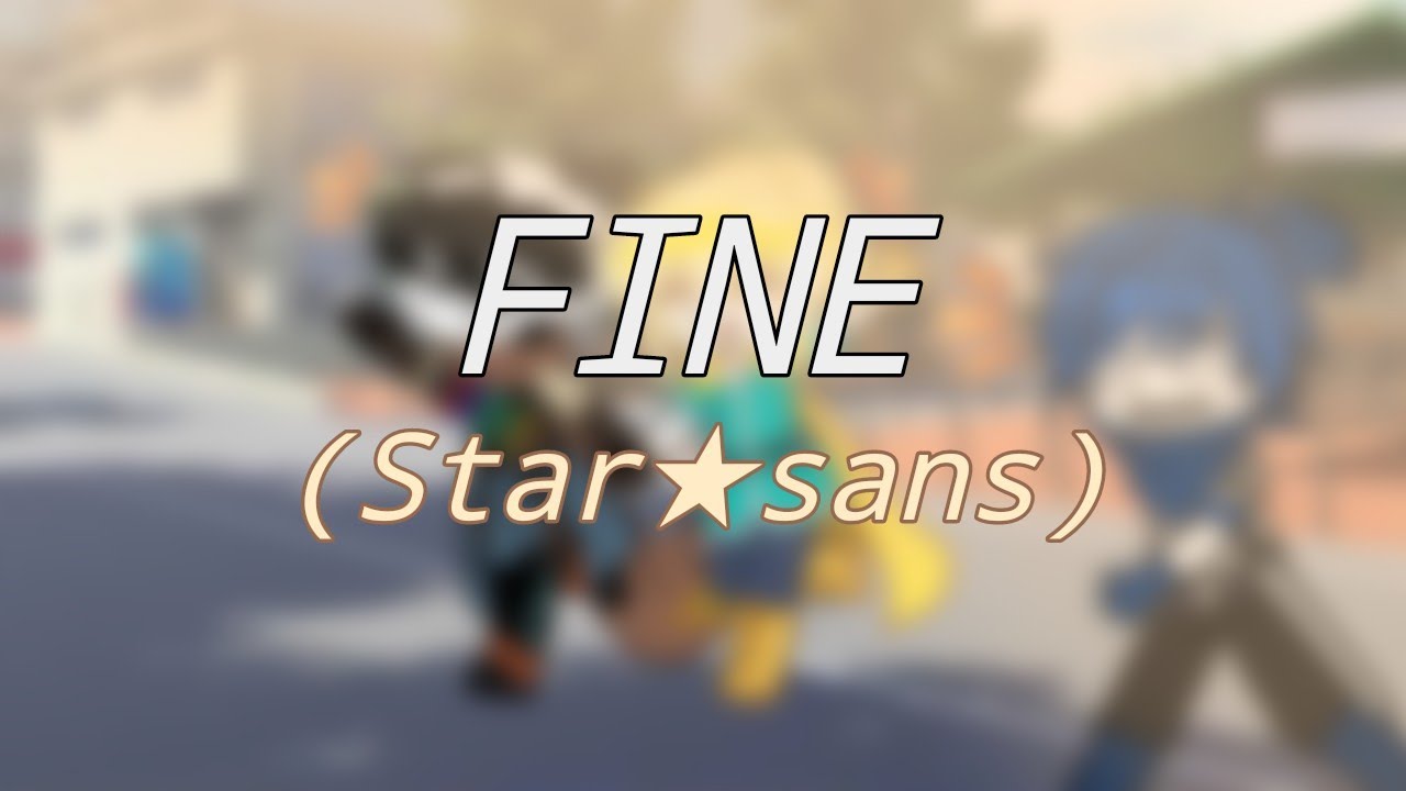 𝘍𝘐𝘕𝘌(𝘓𝘦𝘮𝘰𝘯 𝘥𝘦𝘮𝘰𝘯) 𝘧𝘵: 𝘴𝘵𝘢𝘳 𝘴𝘢𝘯𝘴☆ - YouTube