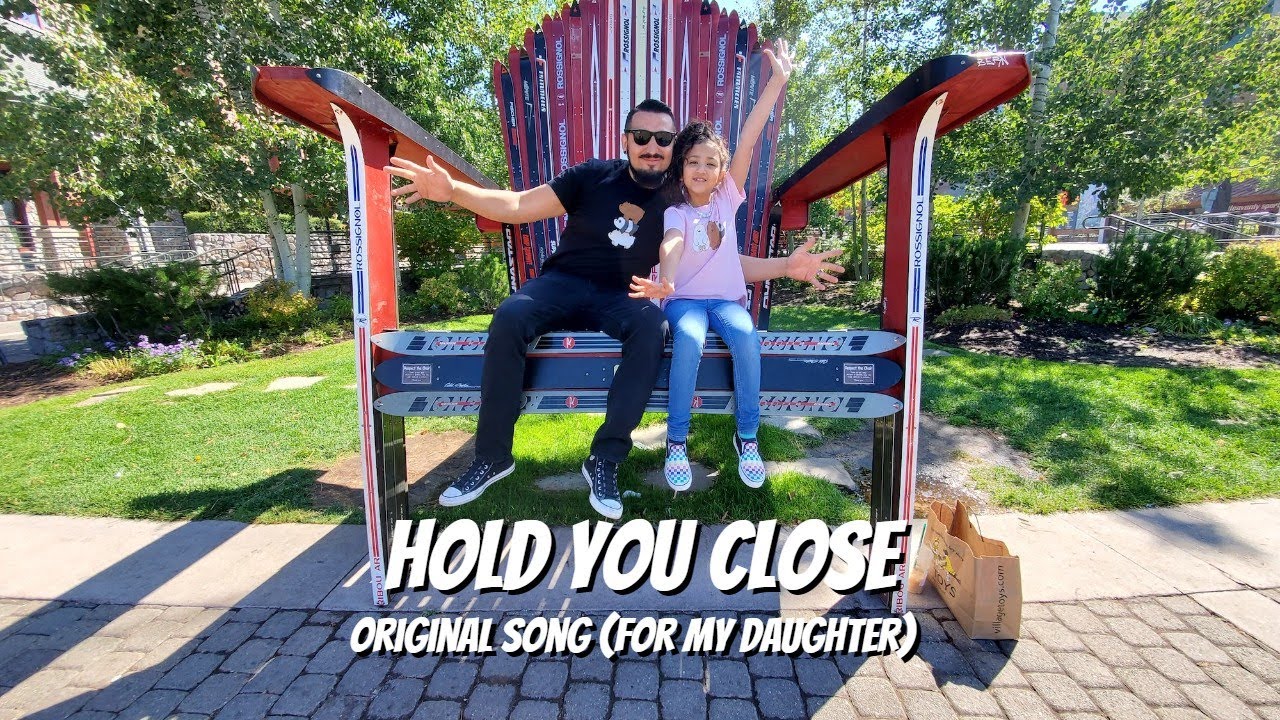 Matthew Gomez - Hold You Close (Original Song)(Song For My Daughter ...