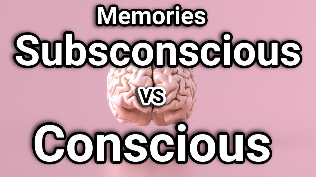 Unveiling Conscious and Subconscious Memories - YouTube