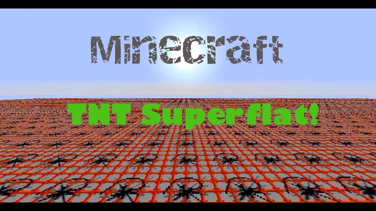 Minecraft TNT superflat world! - YouTube