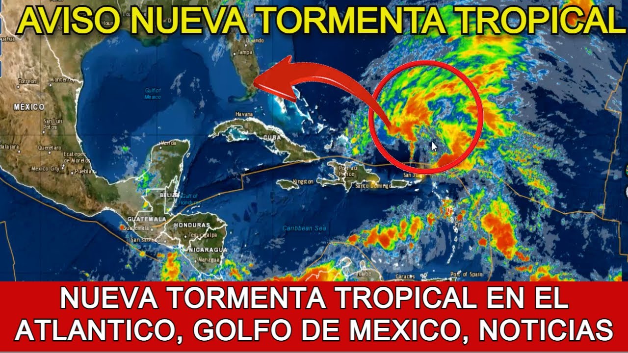 NUEVA TORMENTA TROPICAL EN EL ATLÁNTICO, GOLFO DE MÉXICO, FLORIDA ...