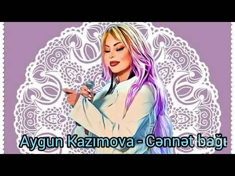 AYGUN KAZİMOVA CENNET BAGİ 2020 EKSKLUZİV MAHNİ HEC YERDE OLMAYAN ALTİAGAC CENNET BAQİ NABRAN