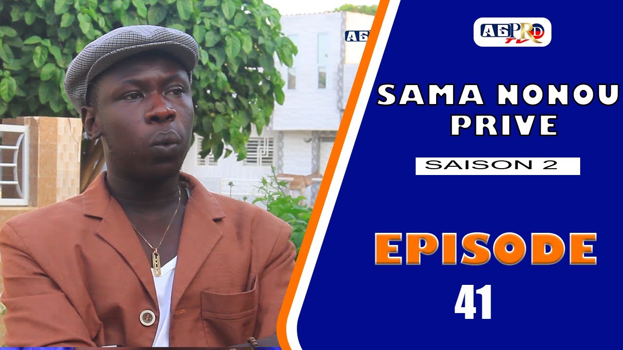 SAMA NONOU PRIVE saison 2 Episode 41 **VOSTFR** - YouTube