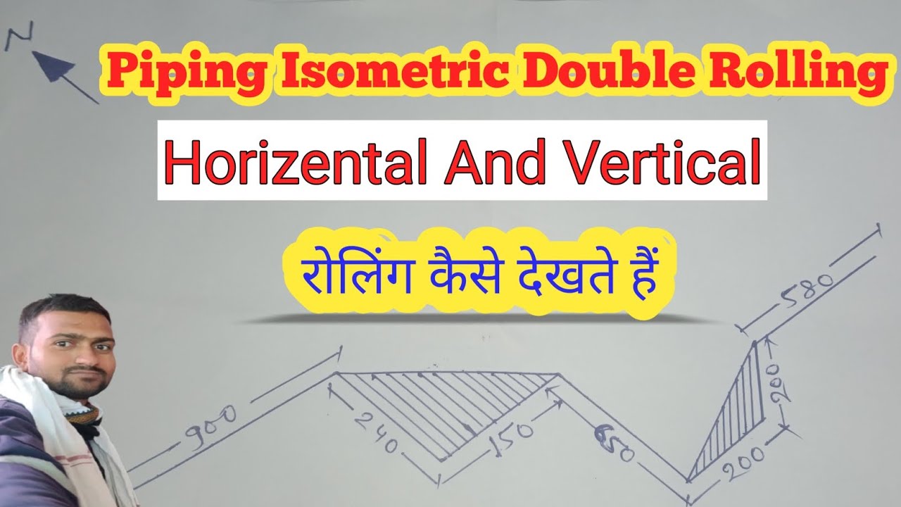 Piping Isometric Double Rolling Horizental And Vertical Drawing ...