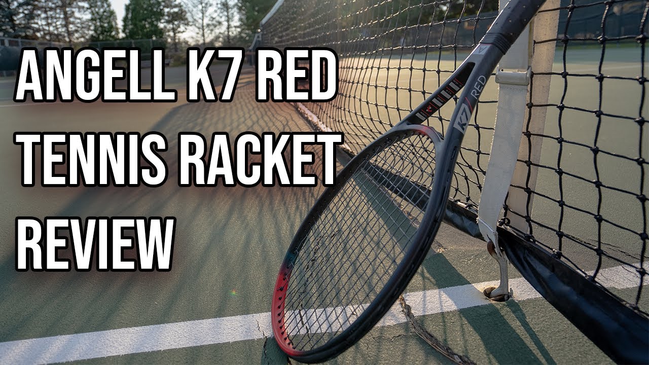 the BEST tennis racket you haven't played with? | Angell K7 Red Tennis ...