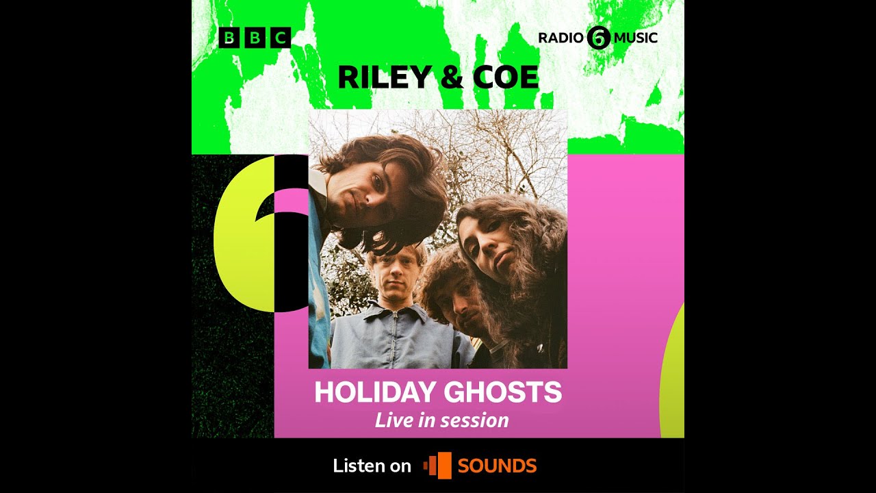 Holiday Ghosts - "Energy" : BBC Radio 6 session / "Riley & Coe" Show ...