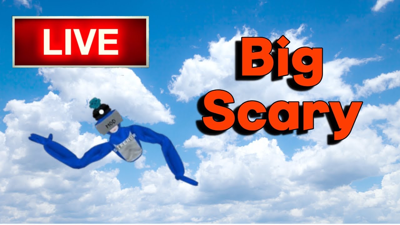 Big scary Live! - YouTube