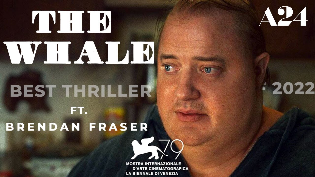 The Whale (2022) Trailer Update | A24, Brendan Fraser, Release Date ...