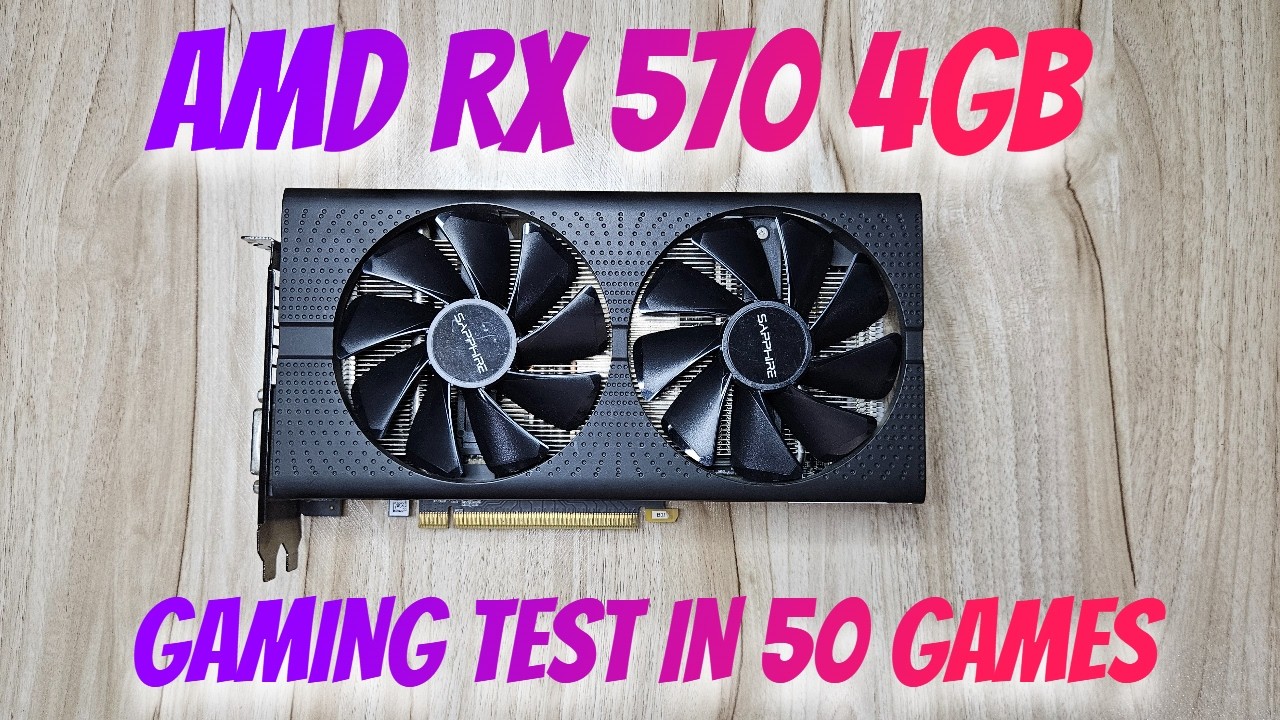 AMD RX 570 4GB Gaming Test in 50 Games - YouTube