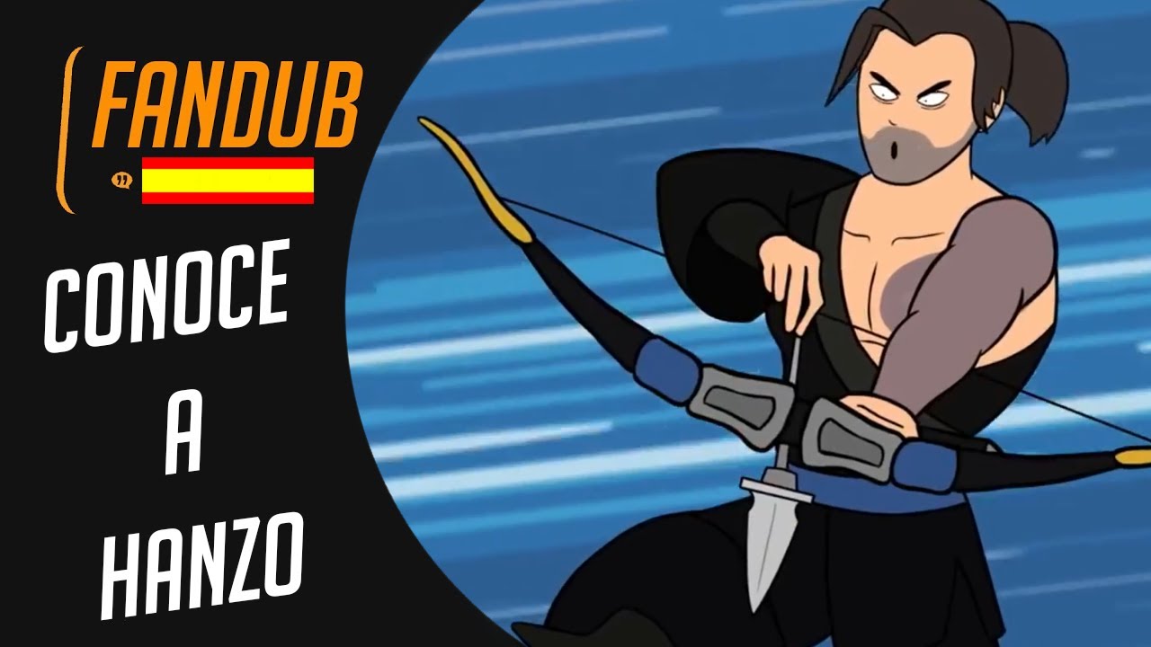 Meet Hanzo [OVERWATCH ANIMACION] FANDUB ESPAÑOL - YouTube