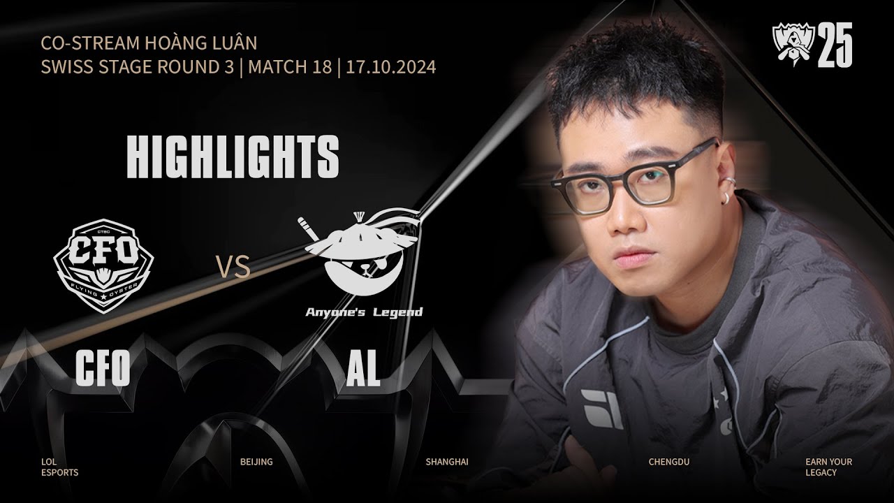 HIGHLIGHTS | CFO vs AL | WORLDS 2025 | Swiss Stage | Hoàng Luân Co ...