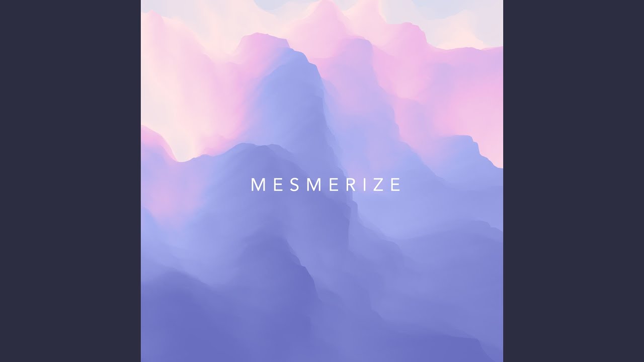 Mesmerize - YouTube