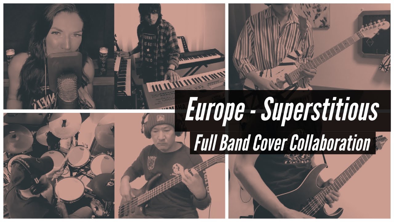 Europe - Superstitious Full Band Cover Collaboration - YouTube