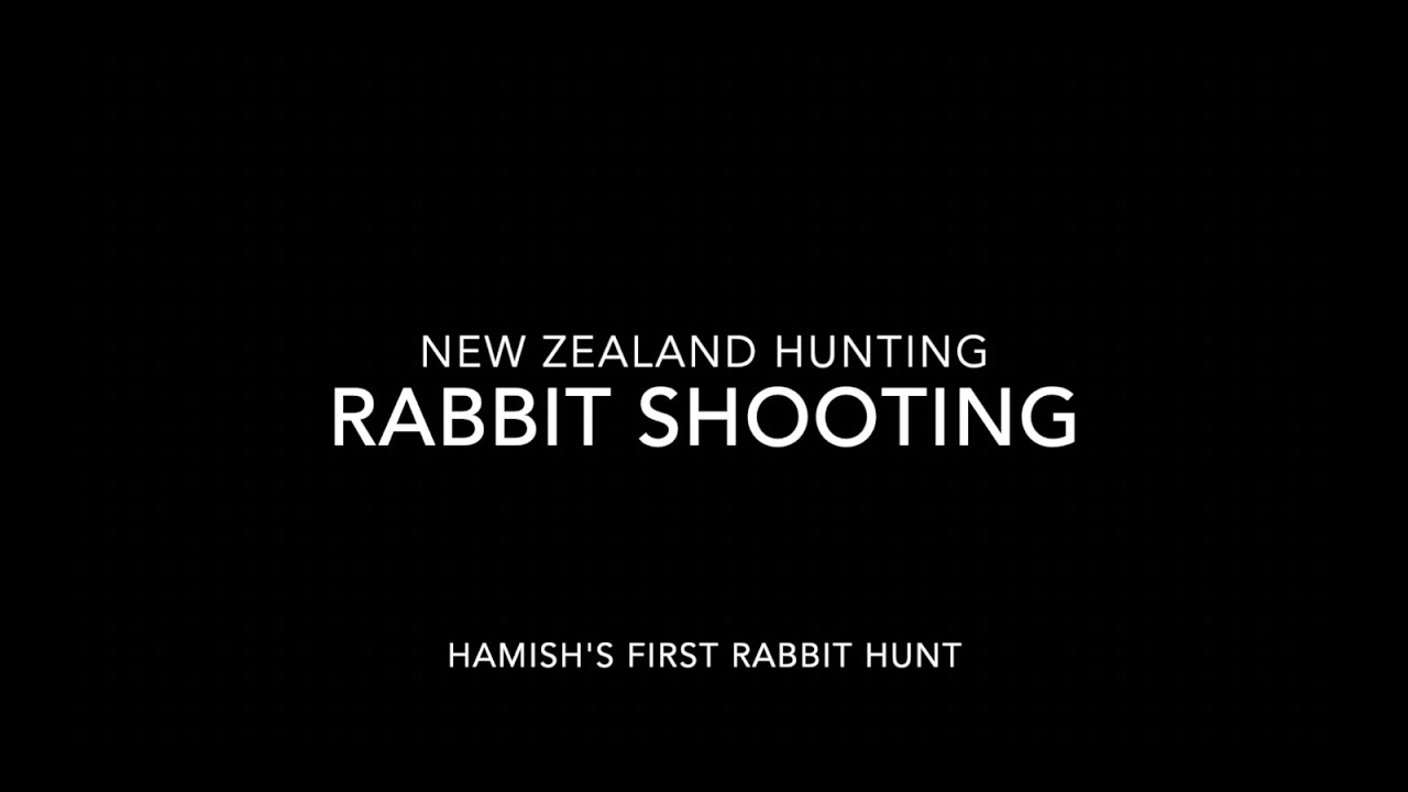 HUNTING NEW ZEALAND Rabbit Hunting - Hamish's First Rabbit Hunt - YouTube