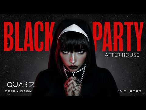 🎵 BLACK PARTY — #AfterHouse #Quarz #DeepHouse #Blackparty