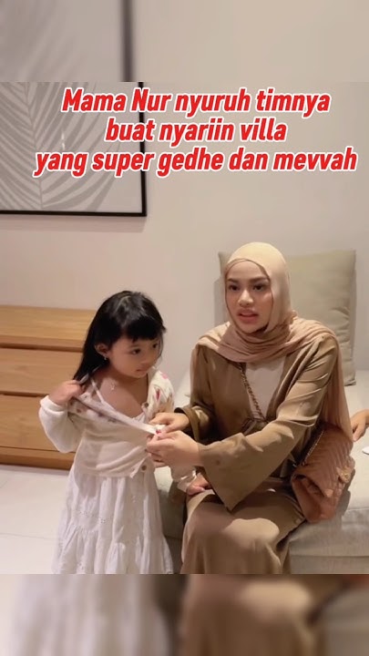 Mama Nur nyuruh tim buat nyariin villa yg gede dan mewah untuk liburan bareng genda #ameena # ...