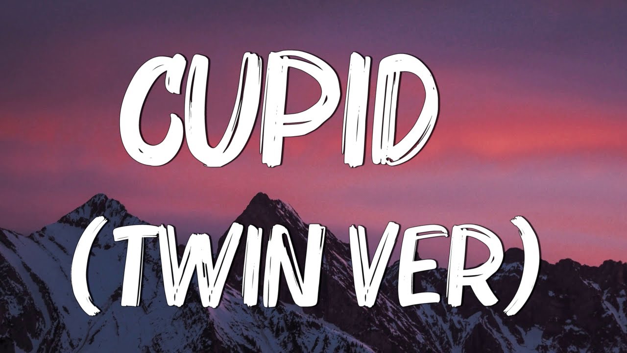 Cupid(Twin Version) - FIFTY FIFTY (Lyrics) - YouTube