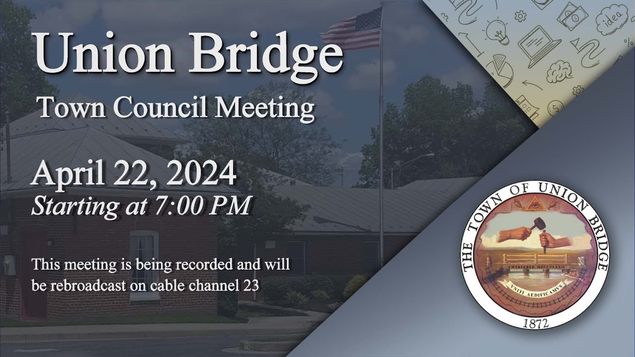 Union Bridge Town Council Meeting 4-22-2024 - YouTube