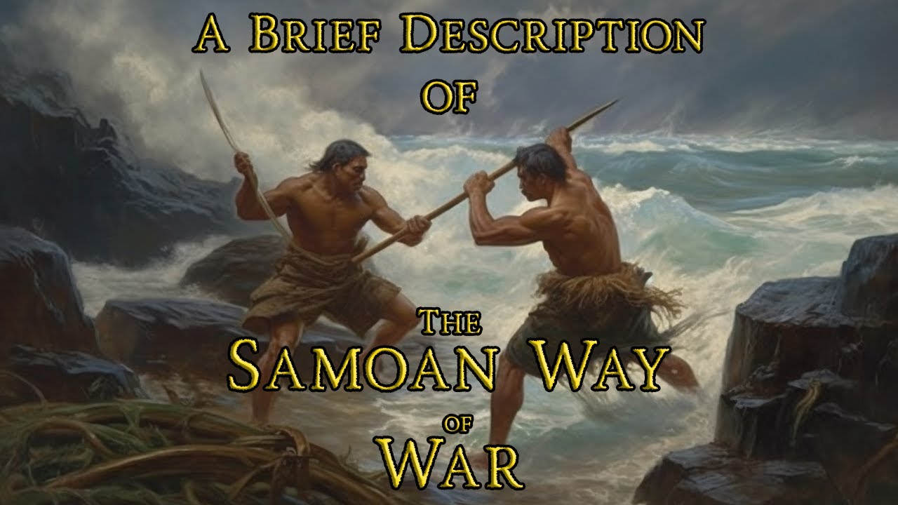 the Samoan Way of War | A Brief Description of Warfare in Samoa - YouTube