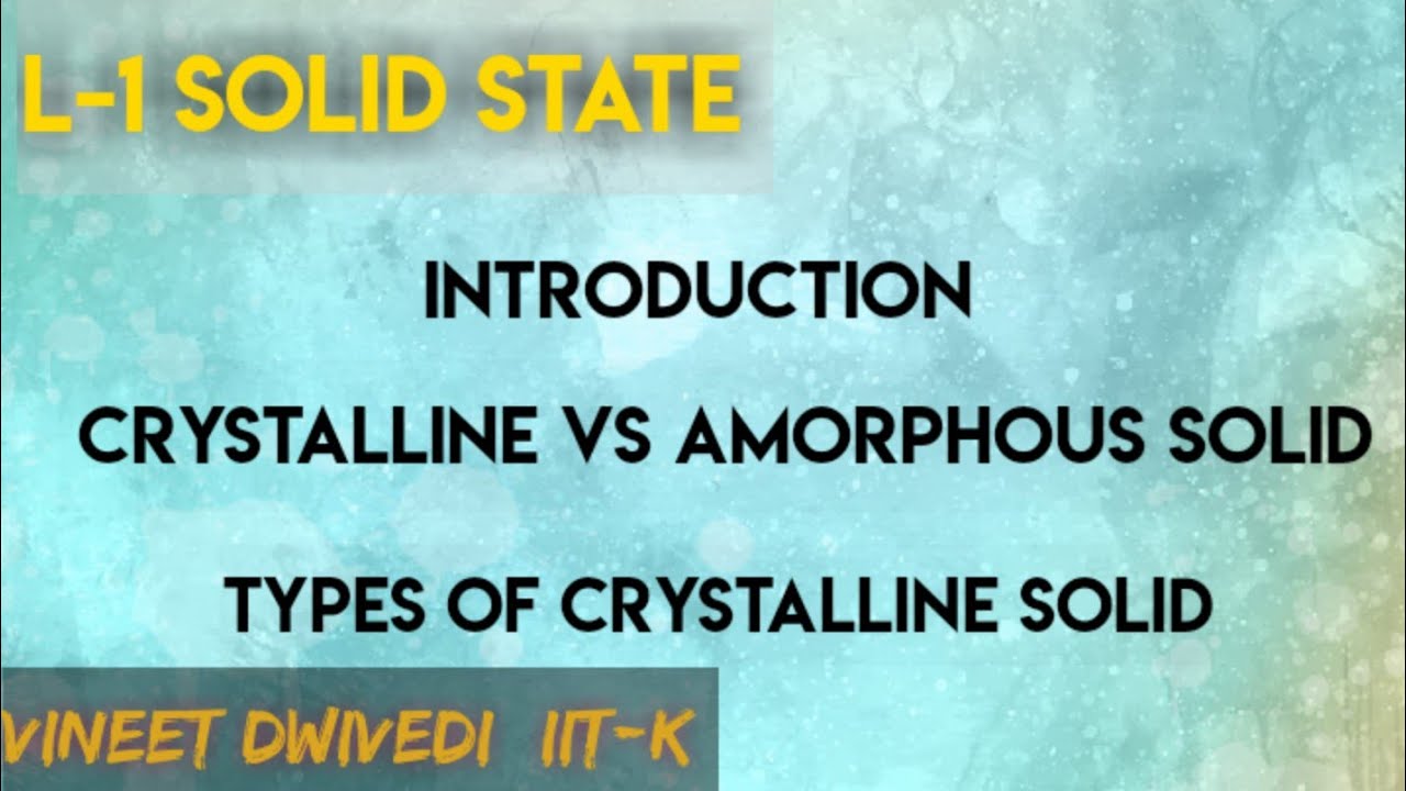 Complete Concepts of Solid State Chemistry lecture -1 - YouTube
