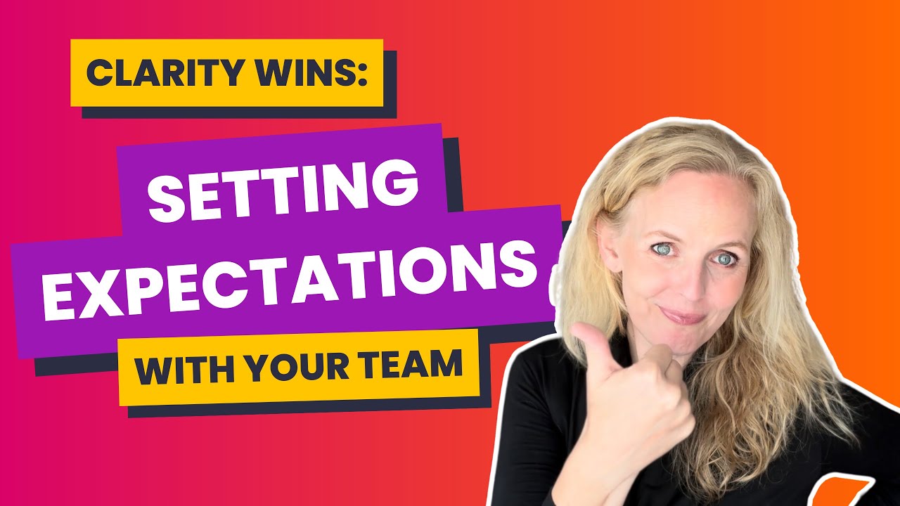 Clarity Wins: Setting Expectations with Your Team - YouTube