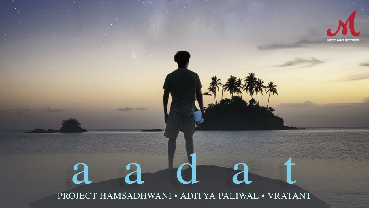 Aadat - Full Video | Project Hamsadhwani | Aditya Paliwal | Vratant ...