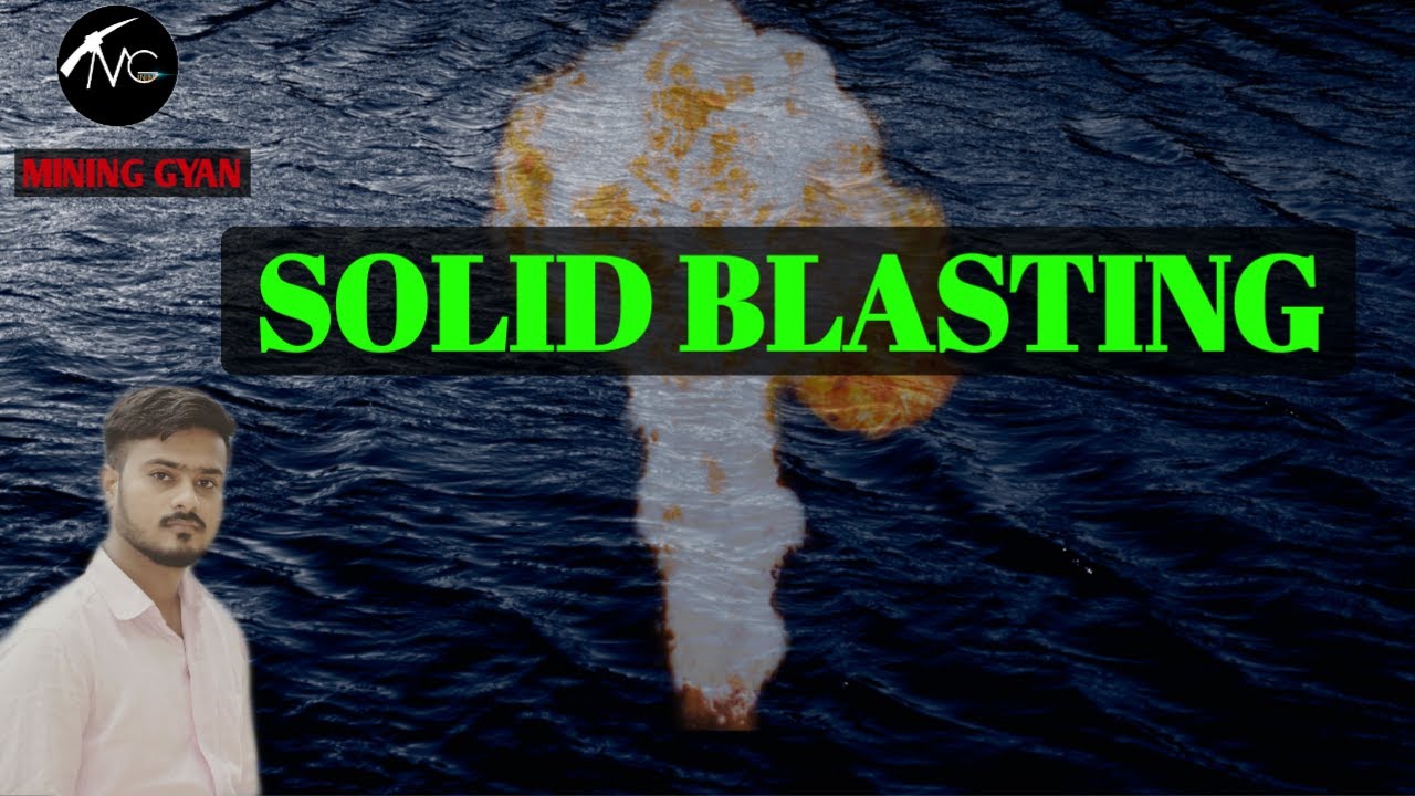 Solid Blasting||Blasting Engineering||MINING GYAN - YouTube