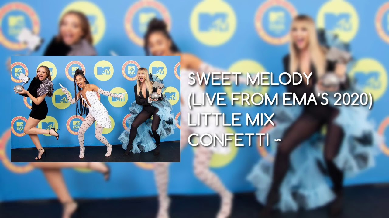 Little Mix - Sweet Melody (Live From EMA'S 2020) (Audio) - YouTube