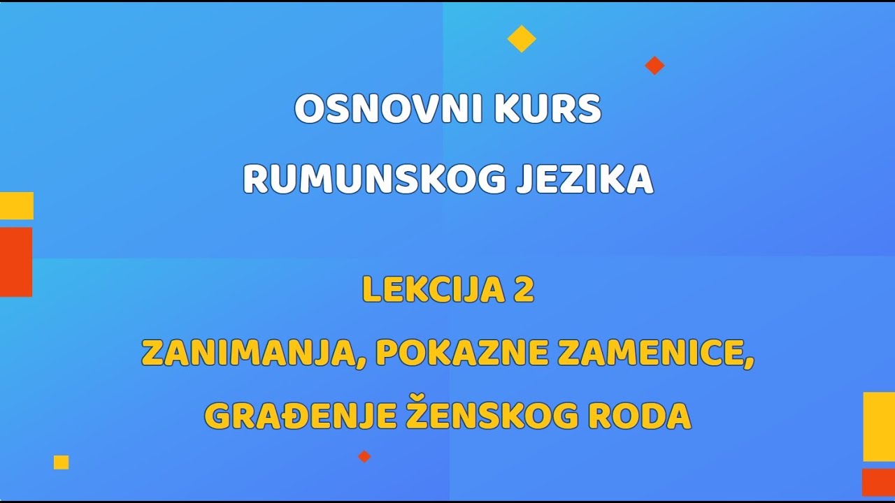 Osnovni kurs rumunskog jezika: Lekcija 2 - YouTube