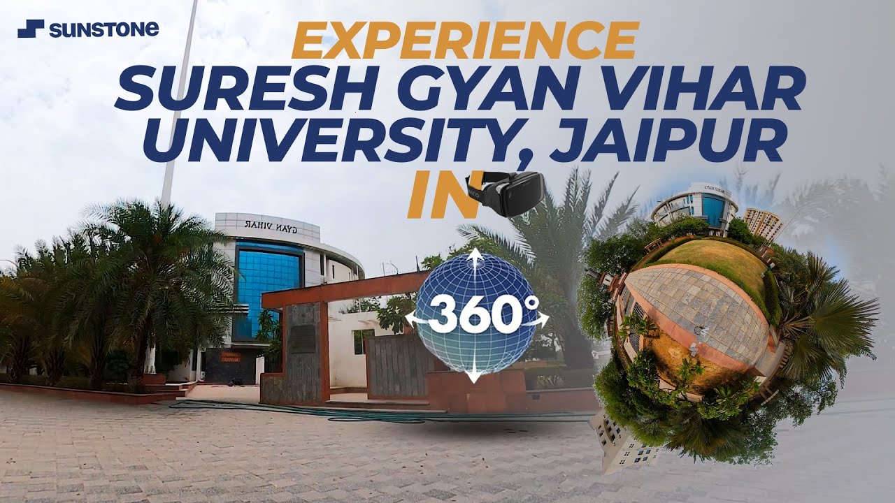 Suresh Gyan Vihar University, Jaipur| 360° Campus Tour | Sunstone - YouTube
