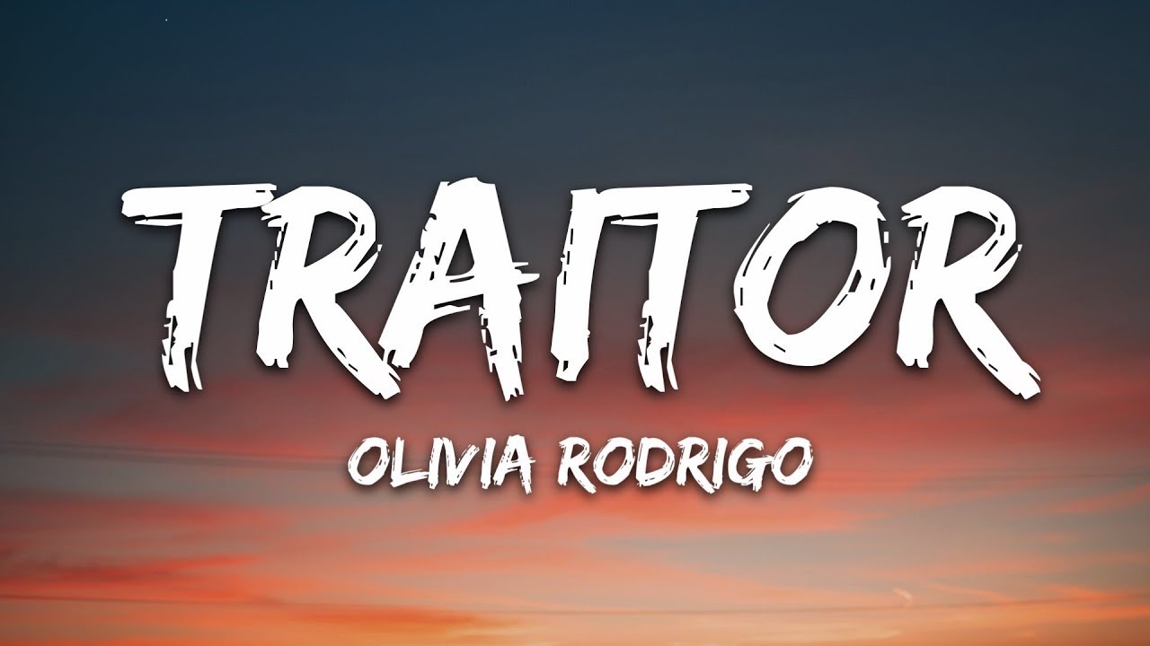 OLIVIA RODRIGO - TRAITOR (LYRICS) - YouTube Music