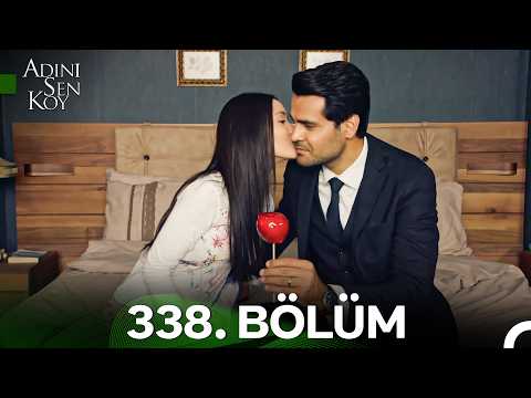 Adını Sen Koy 338. Bölüm (İyileştirilmiş Görüntü)