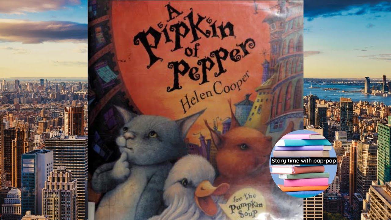 😾🐿️🦆A Pipkin of Pepper🦆🐿️😾 - Read Aloud Children's Story - YouTube
