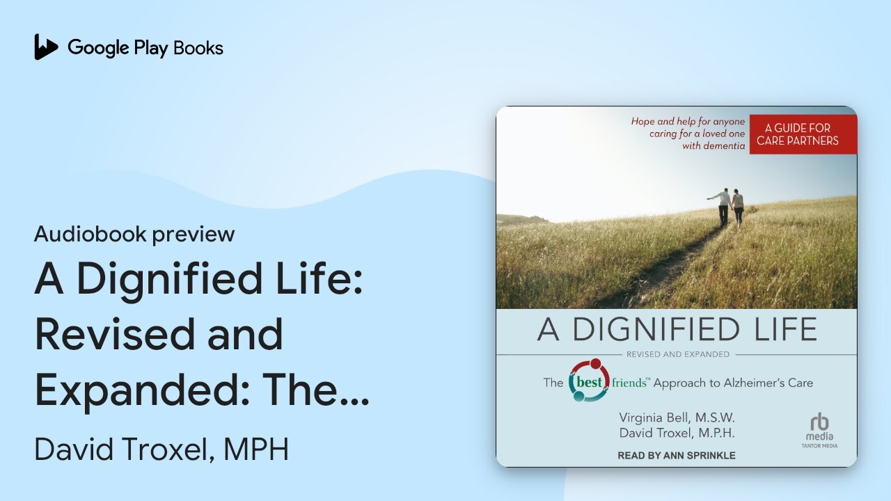 A Dignified Life: Revised and Expanded: The… by David Troxel, MPH ...
