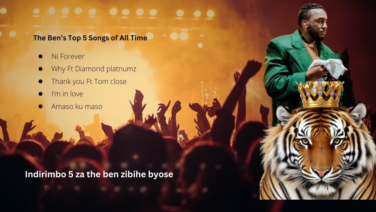 The ben's 5 songs all time ( indirimbo za the ben 5 zibihe byose) - YouTube