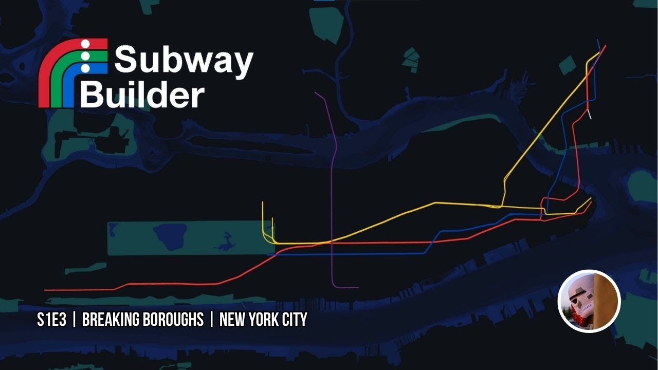 S1E3 - Breaking Boroughs | Subway Builder | New York City - YouTube