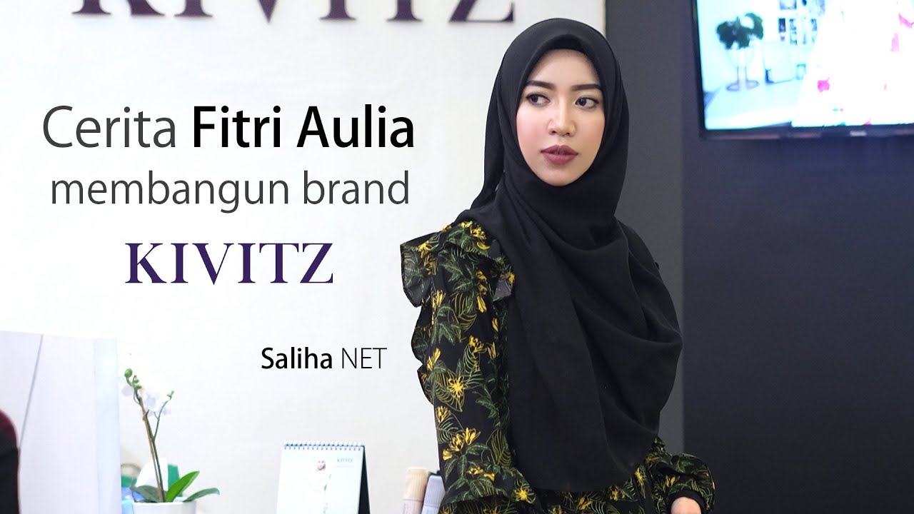 Cerita Fitri Aulia Mengembangkan Bisnis Busana Muslim KIVITZ! - YouTube
