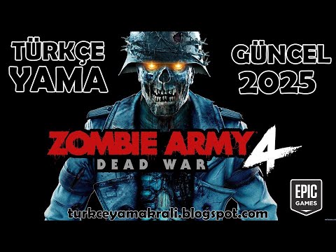 Zombie Army 4 Dead War Türkçe Yama Nasıl Yapılır? GÜNCEL 2025